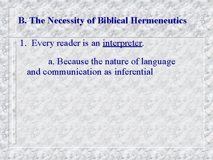 BT 101 Hermeneutics Introduction A Description of Hermeneutics