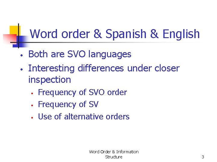 Word Order in English and Spanish from a