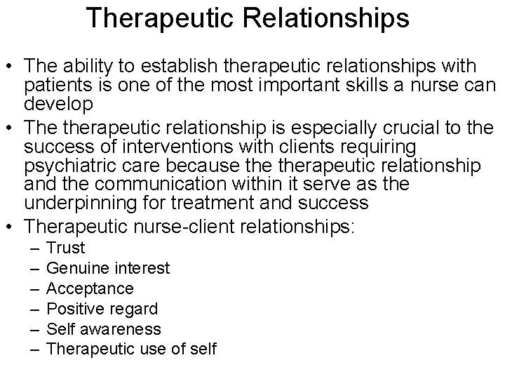 Therapeutic Relationships Learning Outcomes Describe necessary ...