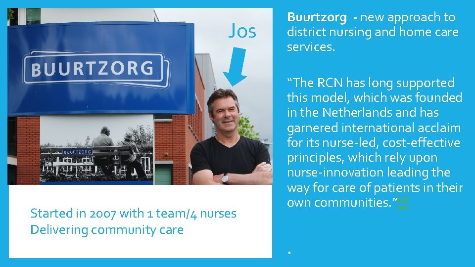 BUURTZORG DOUBLE DUTCH ORGANISATIONAL DESIGN Agenda 2 JUST