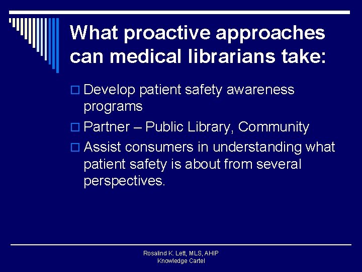 Safety First Proactive Approaches to Patient Safety Rosalind