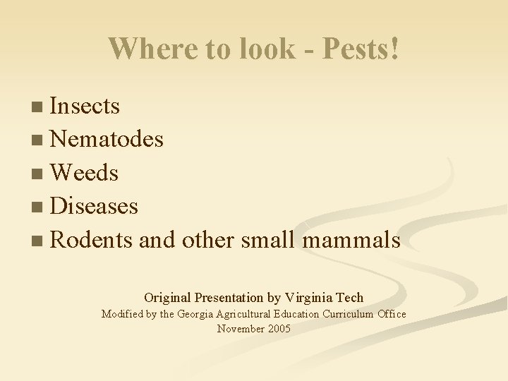 Where to look Pests n Insects n Nematodes