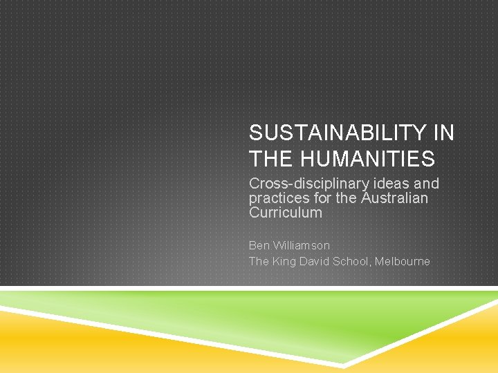 SUSTAINABILITY IN THE HUMANITIES Crossdisciplinary ideas and practices