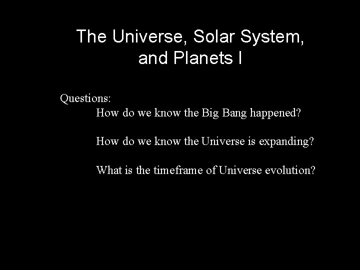 The Universe Solar System and Planets I Questions