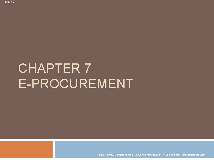 Slide 7 1 CHAPTER 7 EPROCUREMENT Dave Chaffey