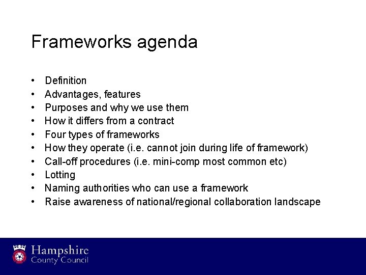 Frameworks agenda Definition Advantages features Purposes and why