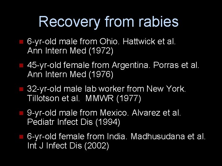 Therapy of human rabies lessons from experimental studies