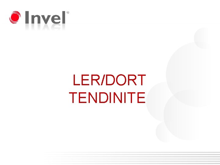 LERDORT TENDINITE LER Leses por esforos repetitivos DORT