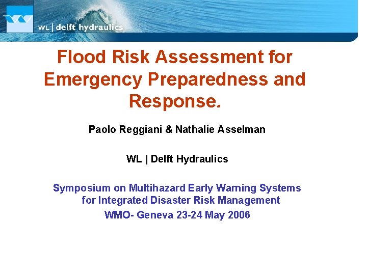 Flood Risk Assessment for Emergency Preparedness and Response