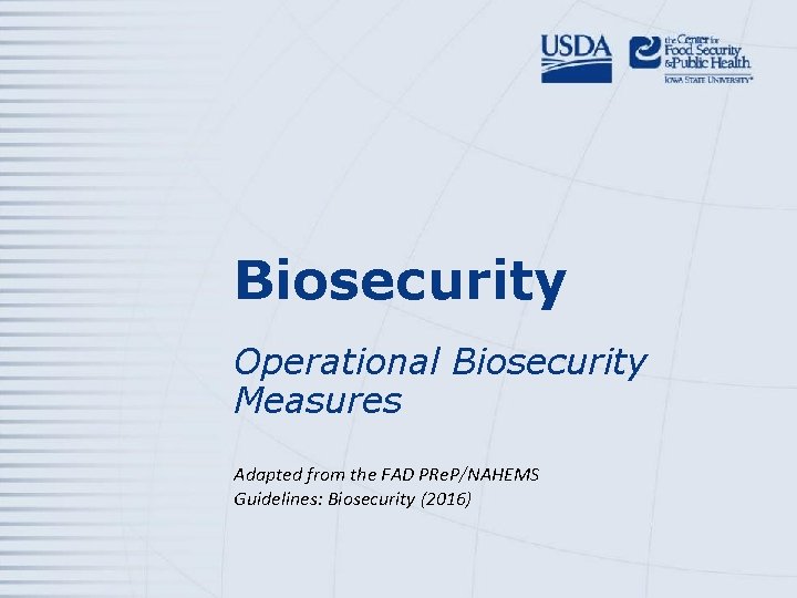 Biosecurity Operational Biosecurity Measures Adapted from the FAD