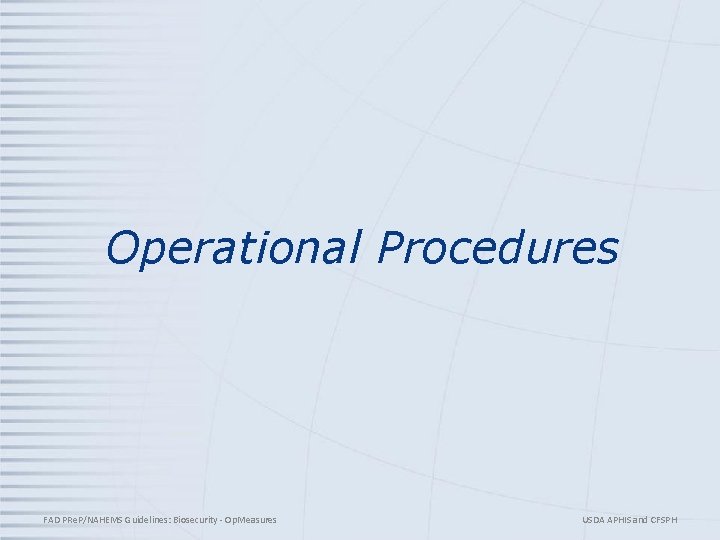 Biosecurity Operational Biosecurity Measures Adapted from the FAD