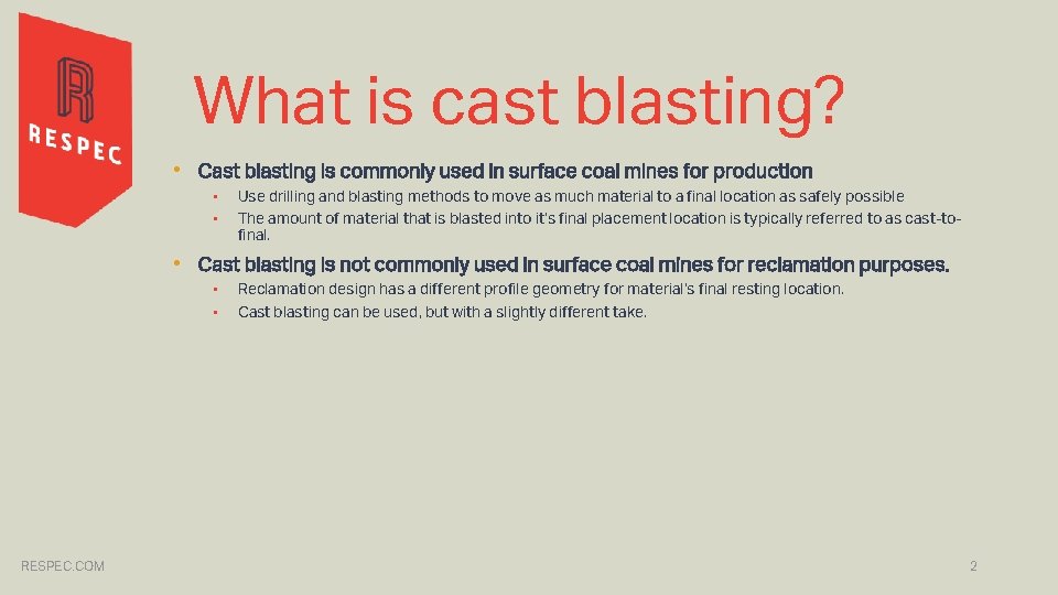 Cast Blasting as a Cost Saving Reclamation Tool