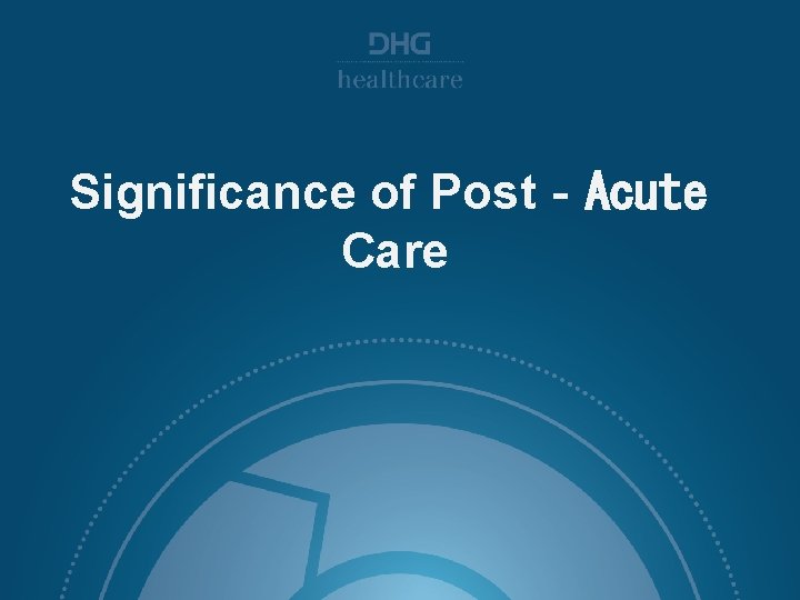 Post Acute Care Collaboration Network Development Andy Page