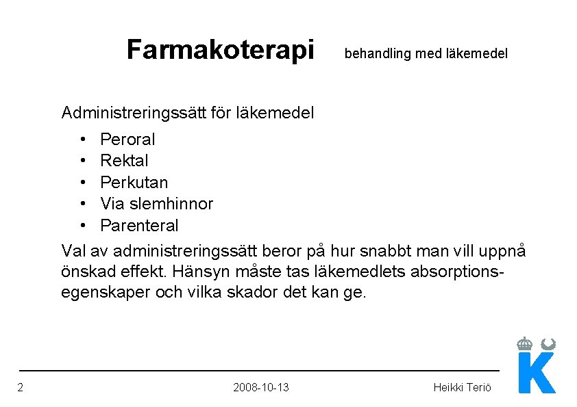 Parenteral lkemedelstillfrsel Farmakoterapi behandling med lkemedel ...