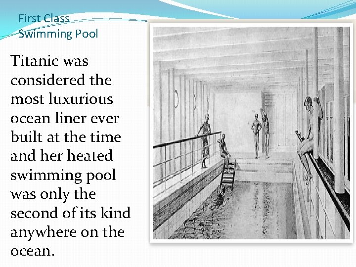 Aboard the Titanic On Board The ships First