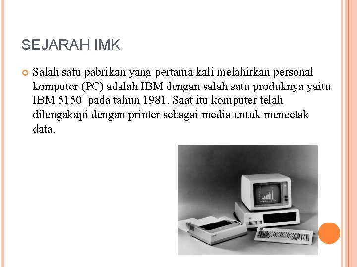 PERTEMUAN KEDUA Sejarah IMK Perkembangan IMK TUGAS 1