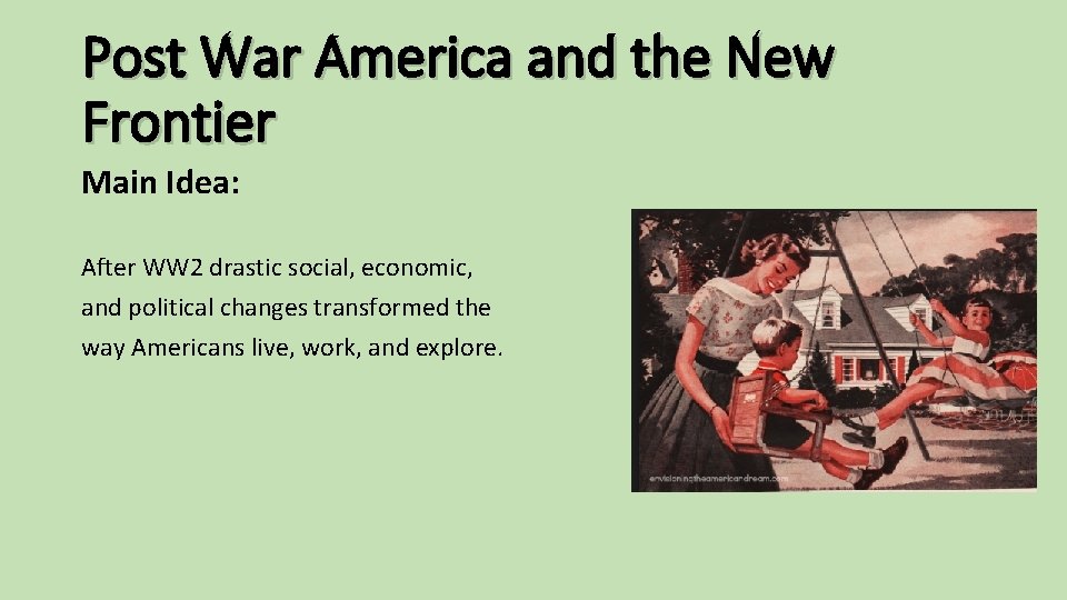 THE NEW FRONTIER Cause and Effects LEARNING OBJECTIVES