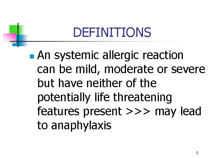 ANAPHYLAXIS 1 AIM n To provide the background