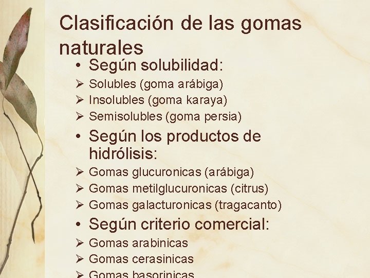 GOMAS VEGETALES Industrias de Transformacin Qumica 2019 Definicin