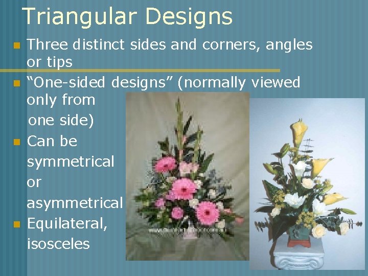 Basic Floral Arrangement Shapes Robbie Buchanan May 2007
