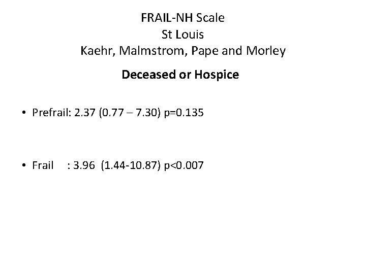 Using the FrailNH and The Rapid Geriatric Assessment