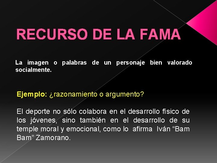 TIPOS ARGUMENTOS El ARGUMENTO es el razonamiento por