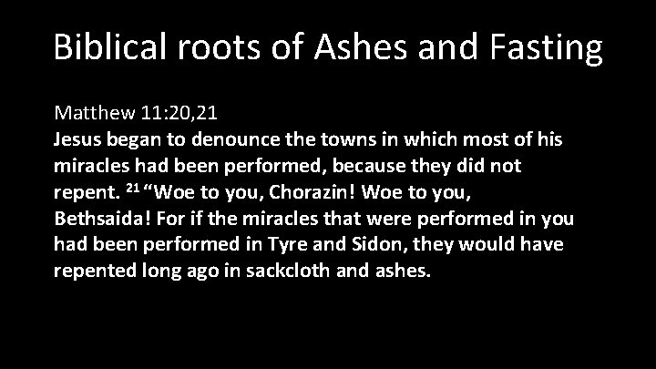 Biblical roots of Ashes and Fasting Biblical roots