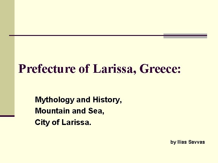 Prefecture of Larissa Greece Mythology and History Mountain