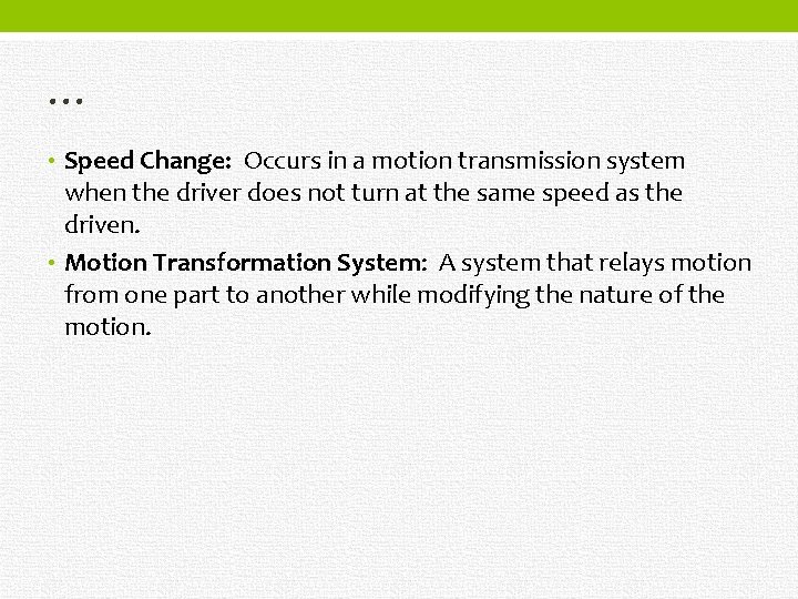 MOTION TRANSMISSION MOTION TRANSFORMATION Complex Mechanical Functions ...