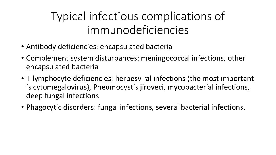 Primary and Secondary Immunodeficiencies Ji Litzman Dept Clin