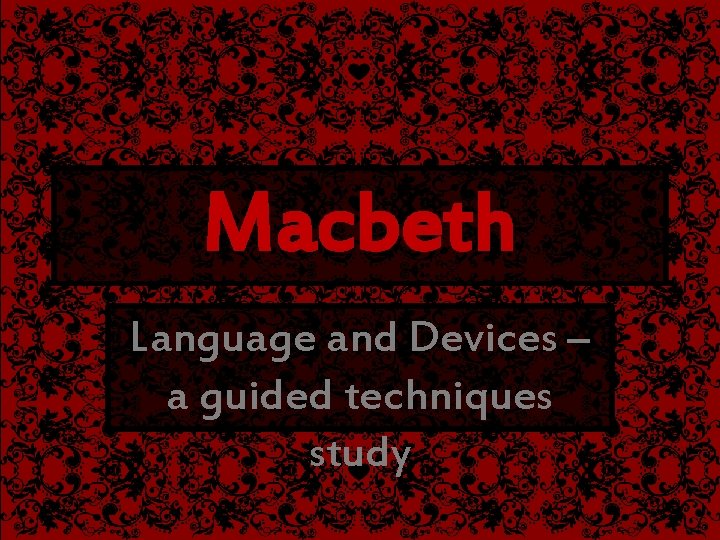 Macbeth Language and Devices a guided techniques study