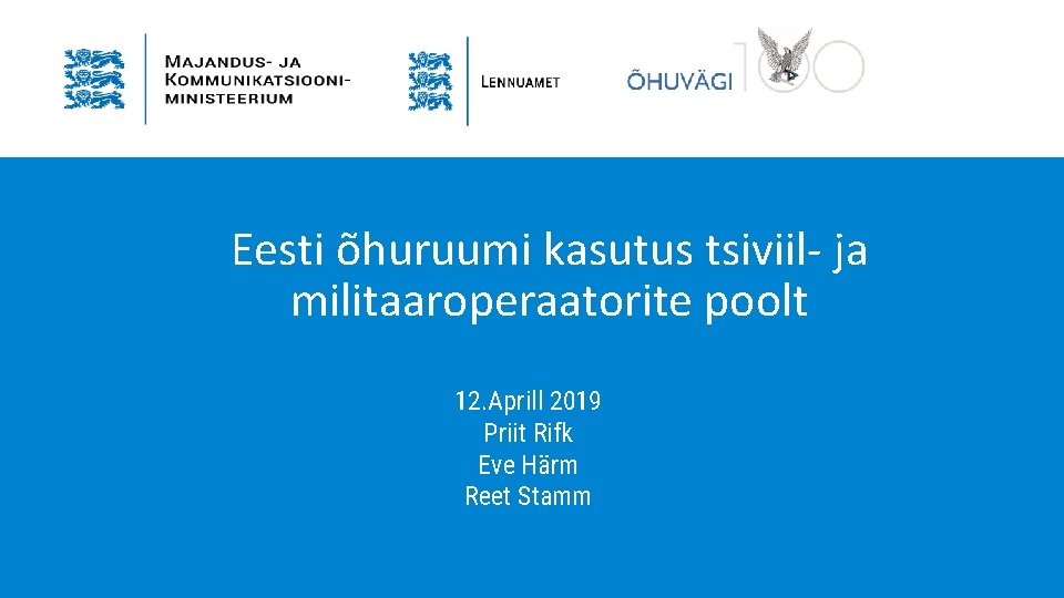 Eesti huruumi kasutus tsiviil ja militaaroperaatorite poolt 12