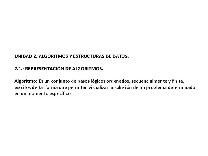 UNIDAD 2 ALGORITMOS Y ESTRUCTURAS DE DATOS 2