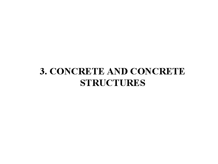 3 CONCRETE AND CONCRETE STRUCTURES 1 Chapter 13
