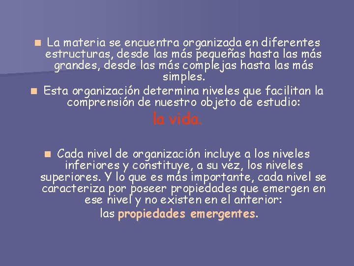 La organizacin y estructura de los seres vivos