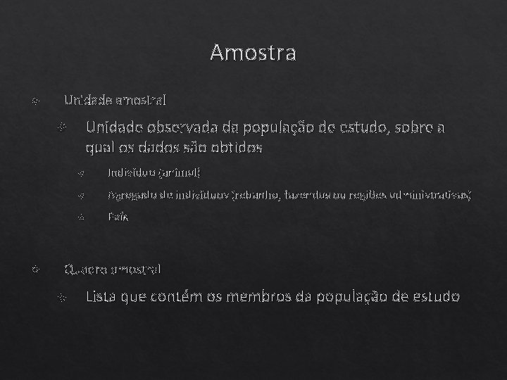 Amostragem Roteiro Introduo Populao x amostra Definies e