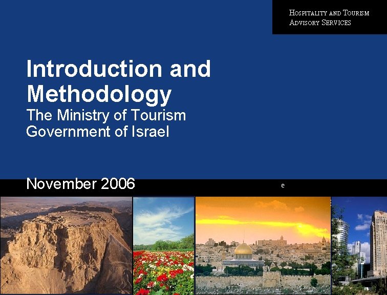 HOSPITALITY AND TOURISM ADVISORY SERVICES Introduction and Methodology