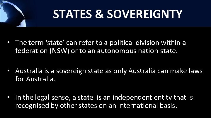 INTERNATIONAL LAW STATES SOVEREIGNTY Each country has laws