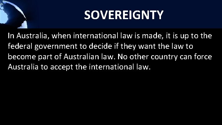 INTERNATIONAL LAW STATES SOVEREIGNTY Each country has laws