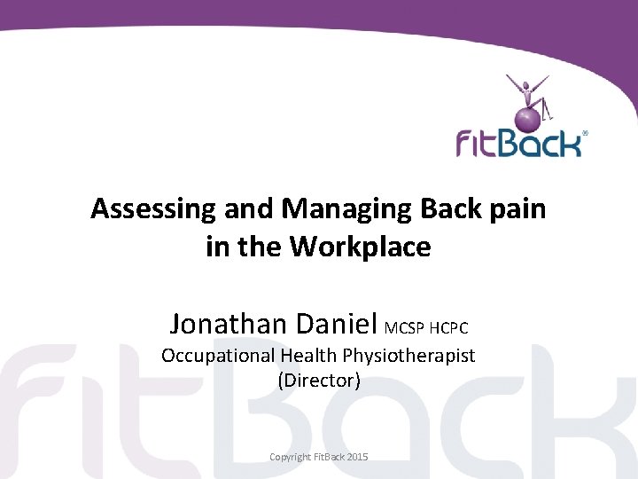 Assessing and Managing Back pain in the Workplace