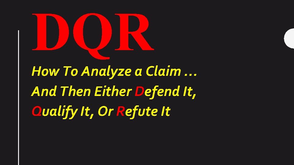 DQR How To Analyze a Claim And Then