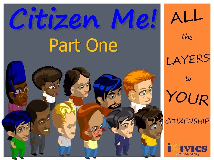 Citizen Me Part One ALL the LAYERS to