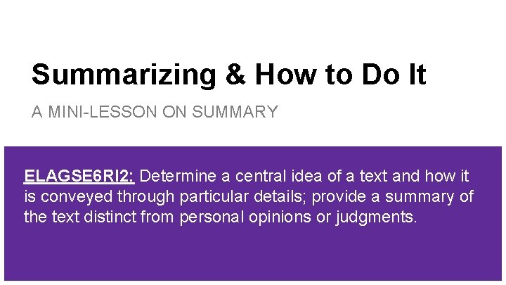 Summarizing How to Do It A MINILESSON ON