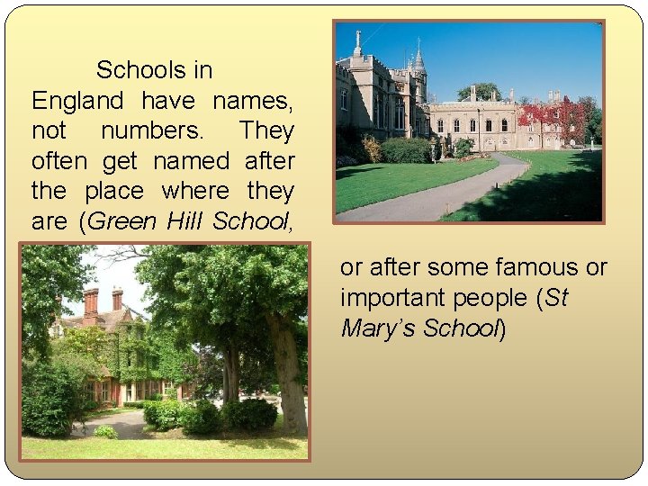Schools in England have names not numbers They