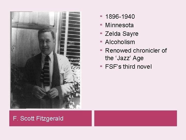 F Scott Fitzgerald F Scott Fitzgerald 1896 1940