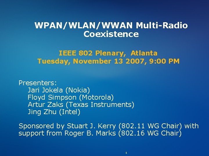WPANWLANWWAN MultiRadio Coexistence IEEE 802 Plenary Atlanta Tuesday