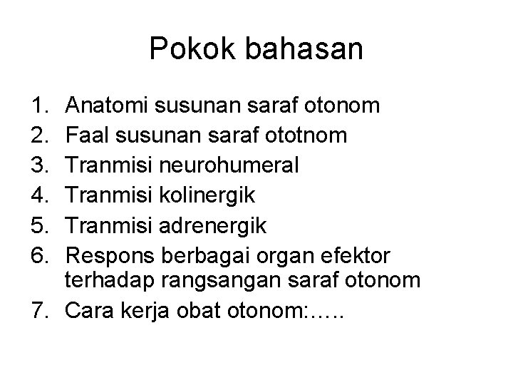 Susunan saraf autonom Anatomi fisiologi dan Neurotransmister Oleh
