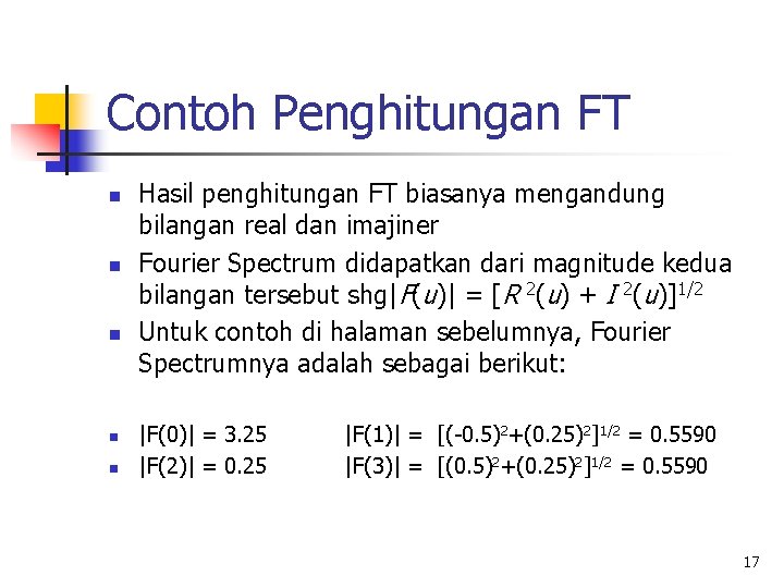 Pengolahan Citra Digital Transformasi Citra Bagian 1 FT