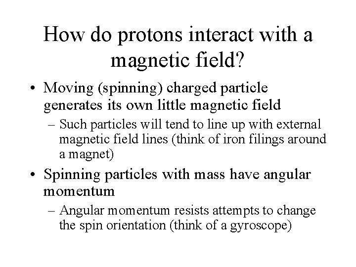 Basic Physical Principles of MRI James Voyvodic Ph