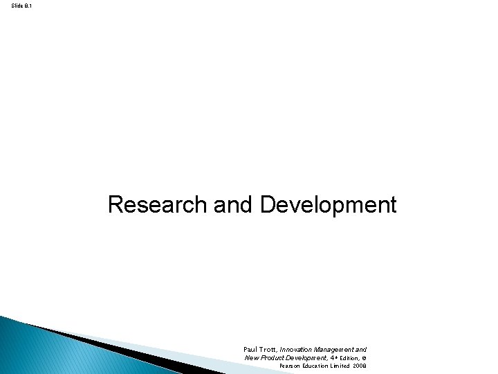 Slide 8 1 Research and Development Paul Trott